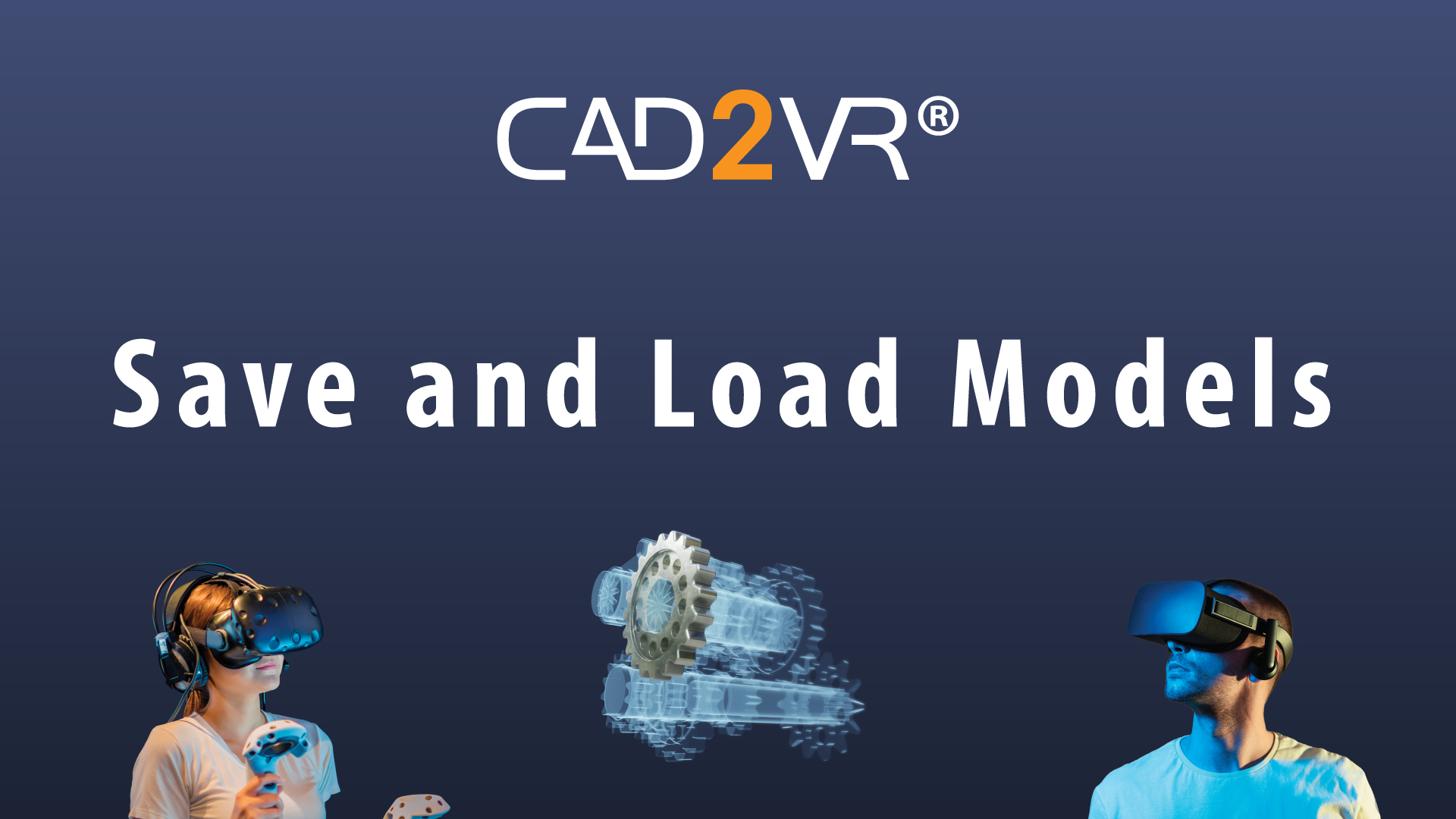 CAD2VR® Shorts - Save and Load Models – CAD2VR® CAD2VR® Shorts - Save and Load Models – CAD2VR®